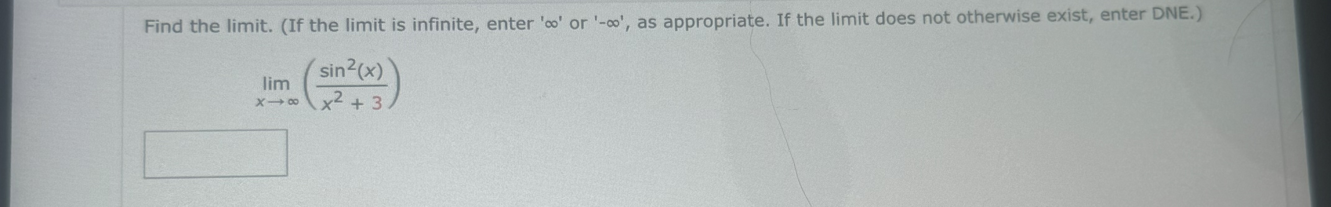 Solved Find the limit. (If the limit is infinite, enter | Chegg.com