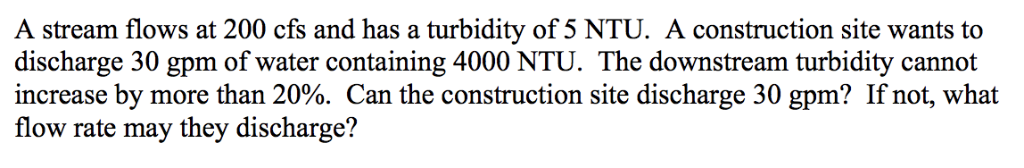 Solved A stream flows at 200 cfs and has a turbidity of 5 | Chegg.com