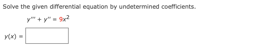 Solved Solve the given differential equation by undetermined | Chegg.com