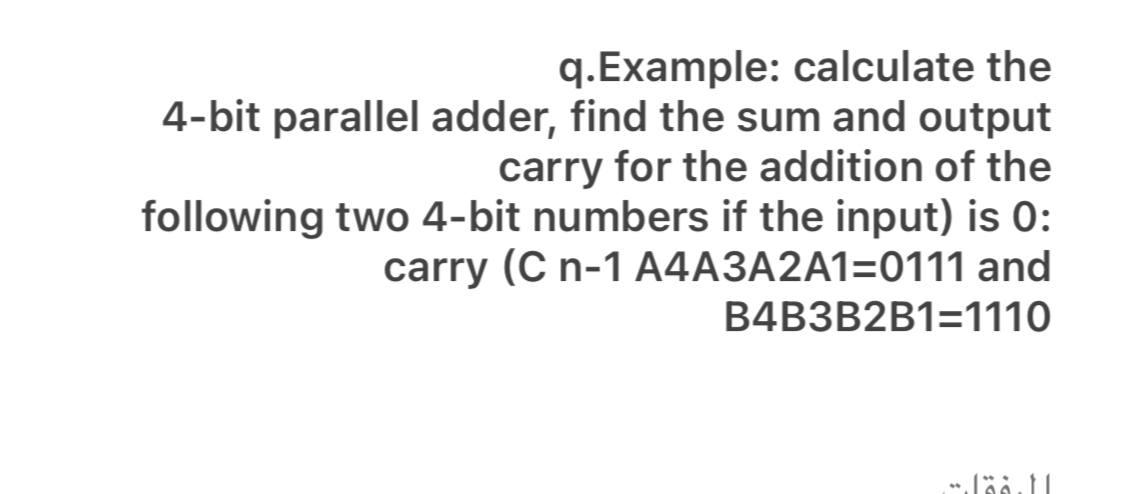 Solved q.Example: calculate the 4-bit parallel adder, find | Chegg.com