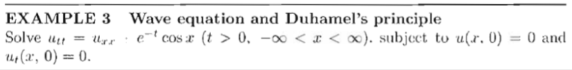 Solved EXAMPLE 3 Wave equation and Duhamel's principle Solve | Chegg.com