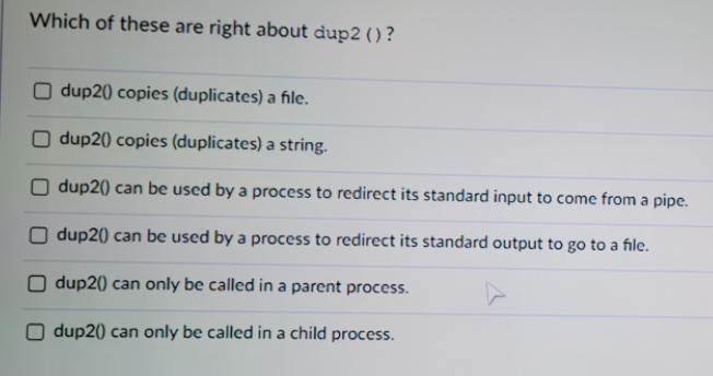 Solved Which of these are right about dup2 ()? dup20) copies | Chegg.com