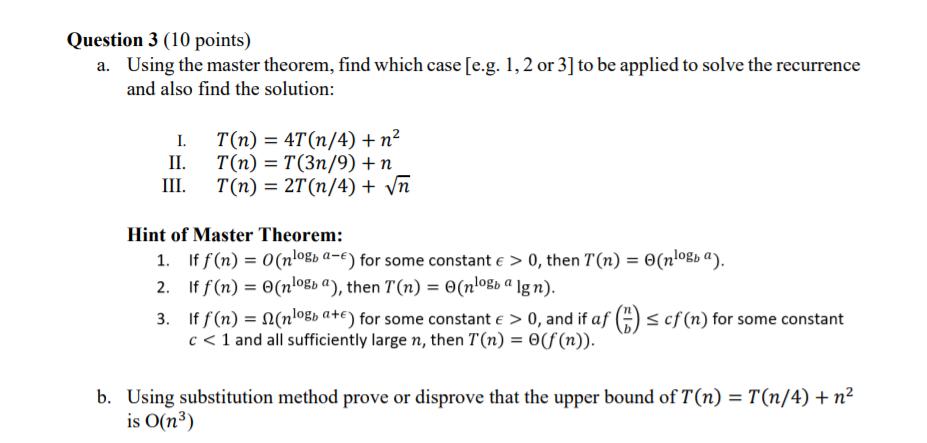 Solved Question 3 (10 points) a. Using the master theorem, | Chegg.com