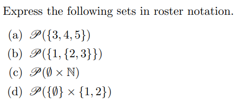 Solved Express the following sets in roster notation. (a) | Chegg.com
