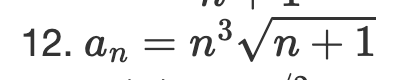 Solved 12. an=n3n+1 | Chegg.com