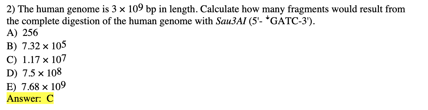 Solved 2) The human genome is 3×109bp in length. Calculate | Chegg.com