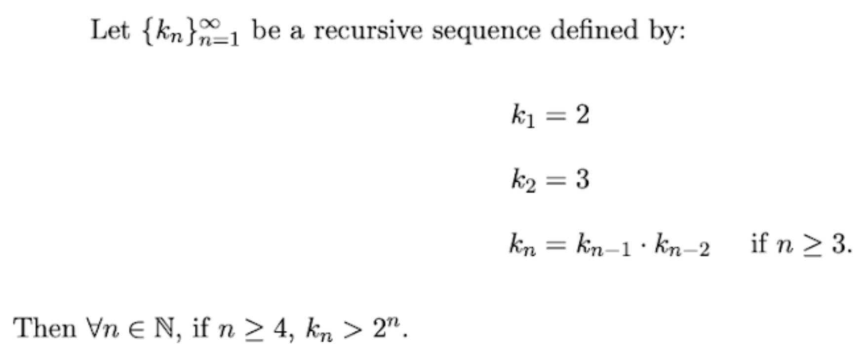 Solved Let {kn}1 be a recursive sequence defined by: ki = 2 | Chegg.com