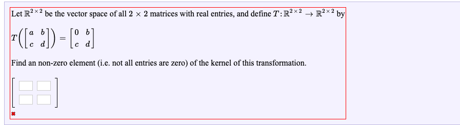 Solved Let R2X2 be the vector space of all 2 x 2 matrices | Chegg.com