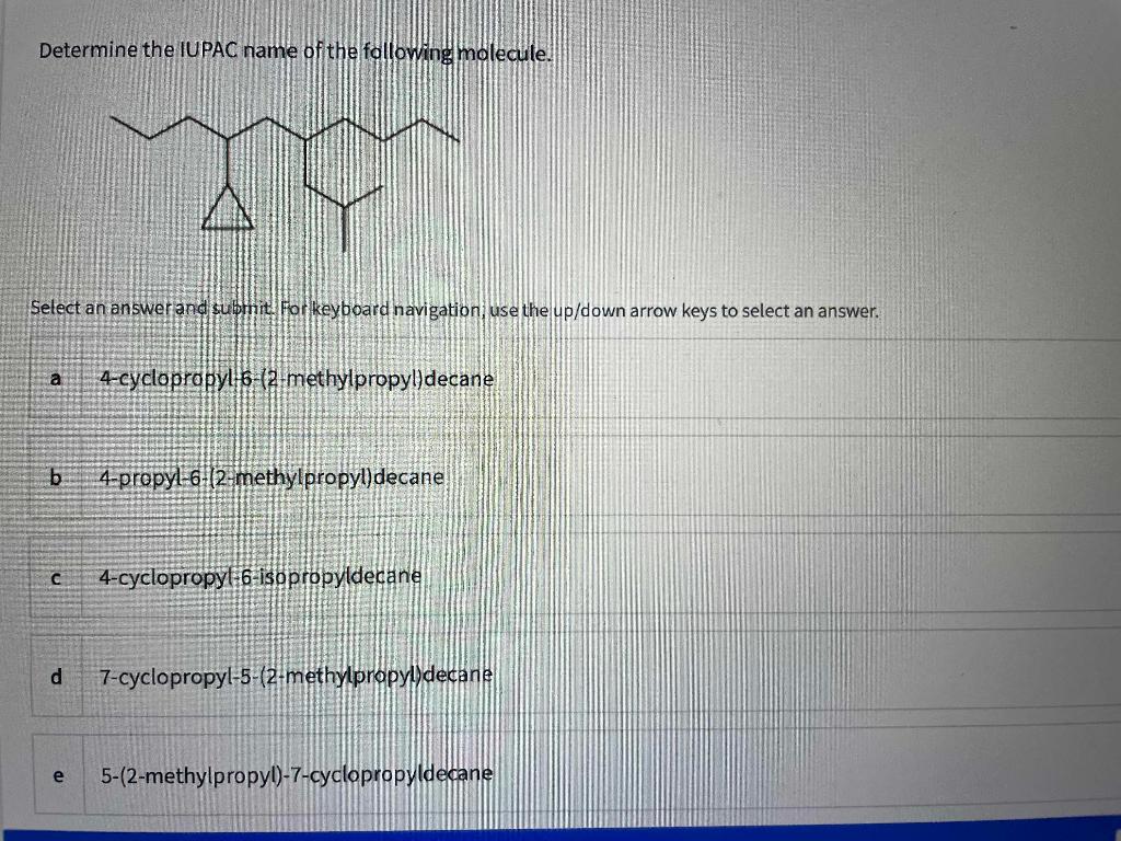 Solved Determine the IUPAC name of the following molecule. | Chegg.com