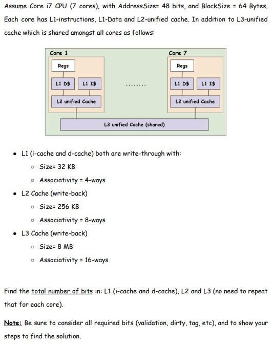 Solved Cache Memory Assume Core i7 ﻿CPU (7 ﻿cores), ﻿with | Chegg.com