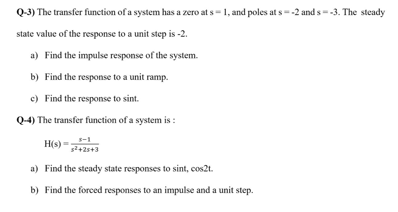 Solved Q-3) The transfer function of a system has a zero at | Chegg.com