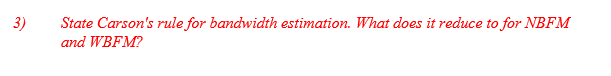 Solved 3) State Carson's rule for bandwidth estimation. What | Chegg.com