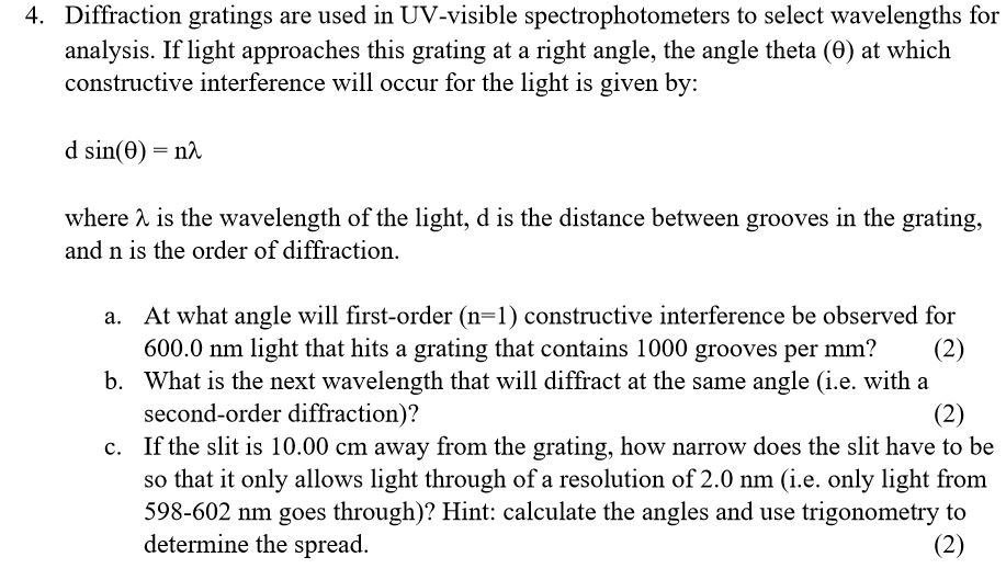Solved 4. Diffraction gratings are used in UV-visible | Chegg.com