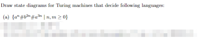 Solved Draw state diagrams for Turing machines that decide | Chegg.com