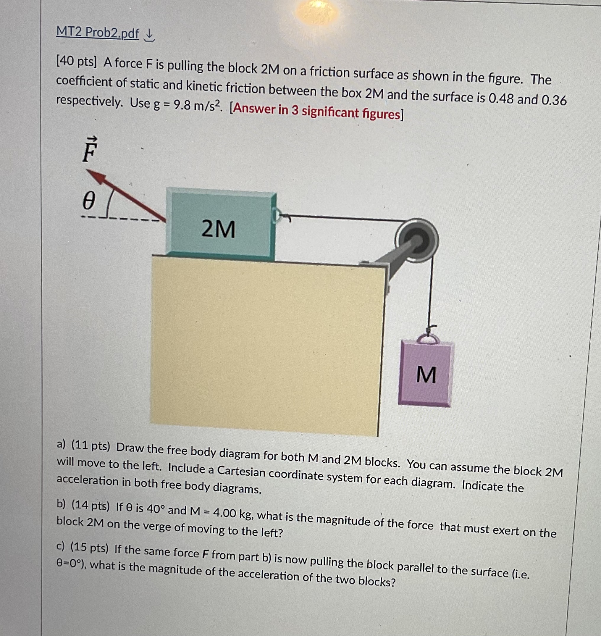 Solved [40 pts] A force F is pulling the block 2M on a | Chegg.com