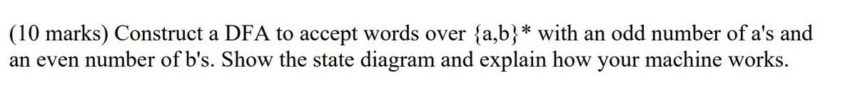 Solved (10 marks) Construct a DFA to accept words over | Chegg.com