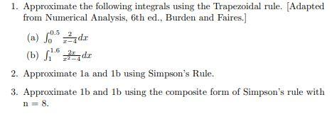 Solved -0.5 1. Approximate the following integrals using the | Chegg.com