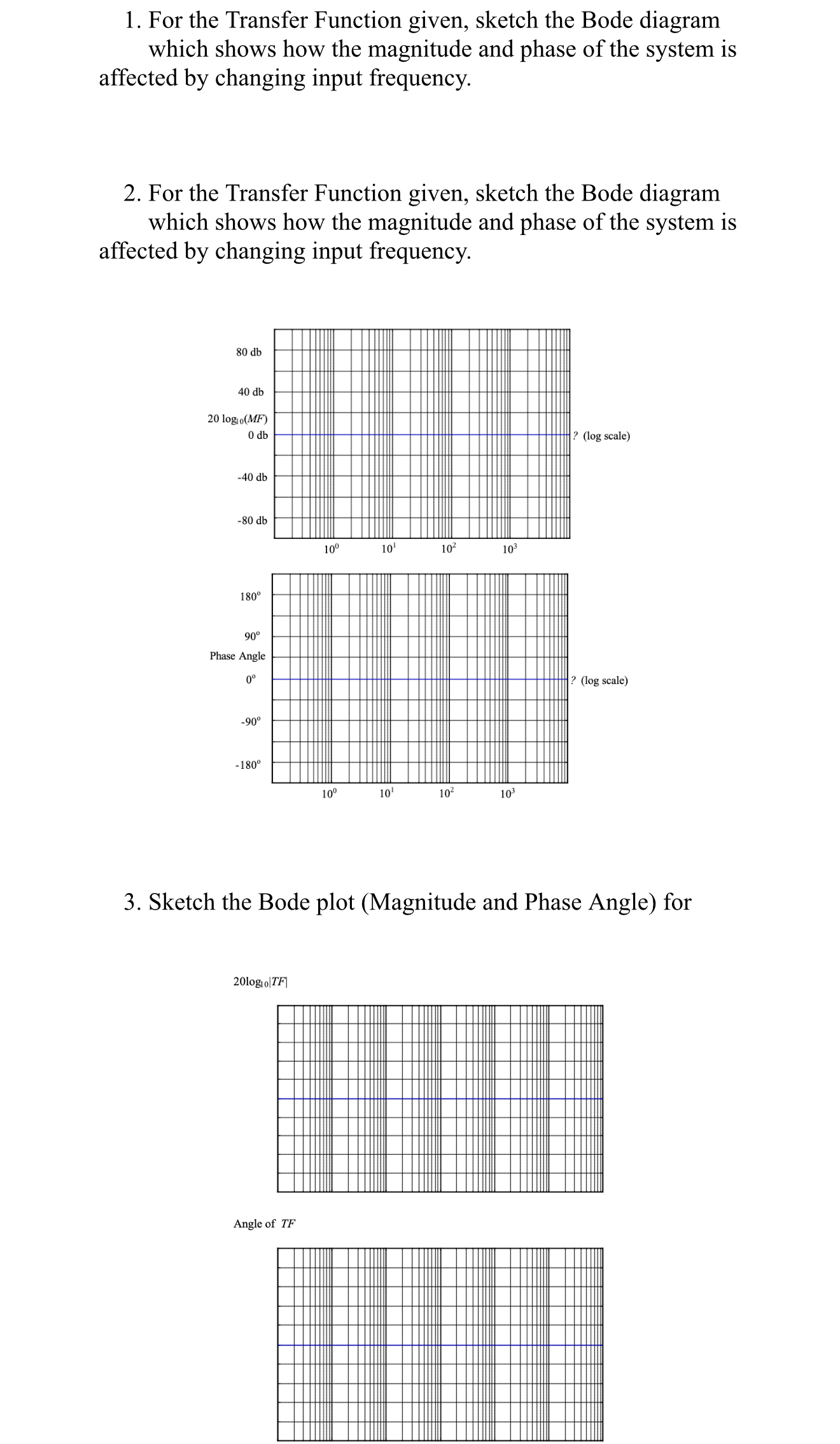 Solved 1. ﻿For the Transfer Function given, sketch the Bode | Chegg.com