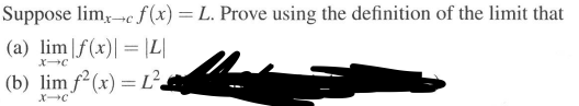 Solved Suppose limx→cf(x)=L. ﻿Prove using the definition of | Chegg.com