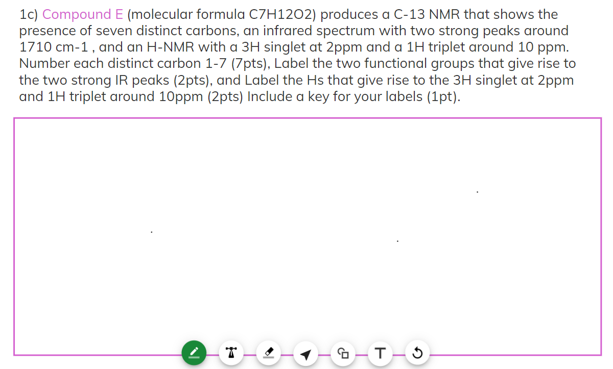 Solved 1c) Compound E (molecular formula C7H1202) produces a | Chegg.com