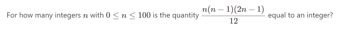 Solved For how many integers n with 0≤n≤100 is the quantity | Chegg.com