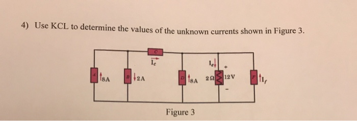 Solved 4) Use KCL to determine the values of the unknown | Chegg.com