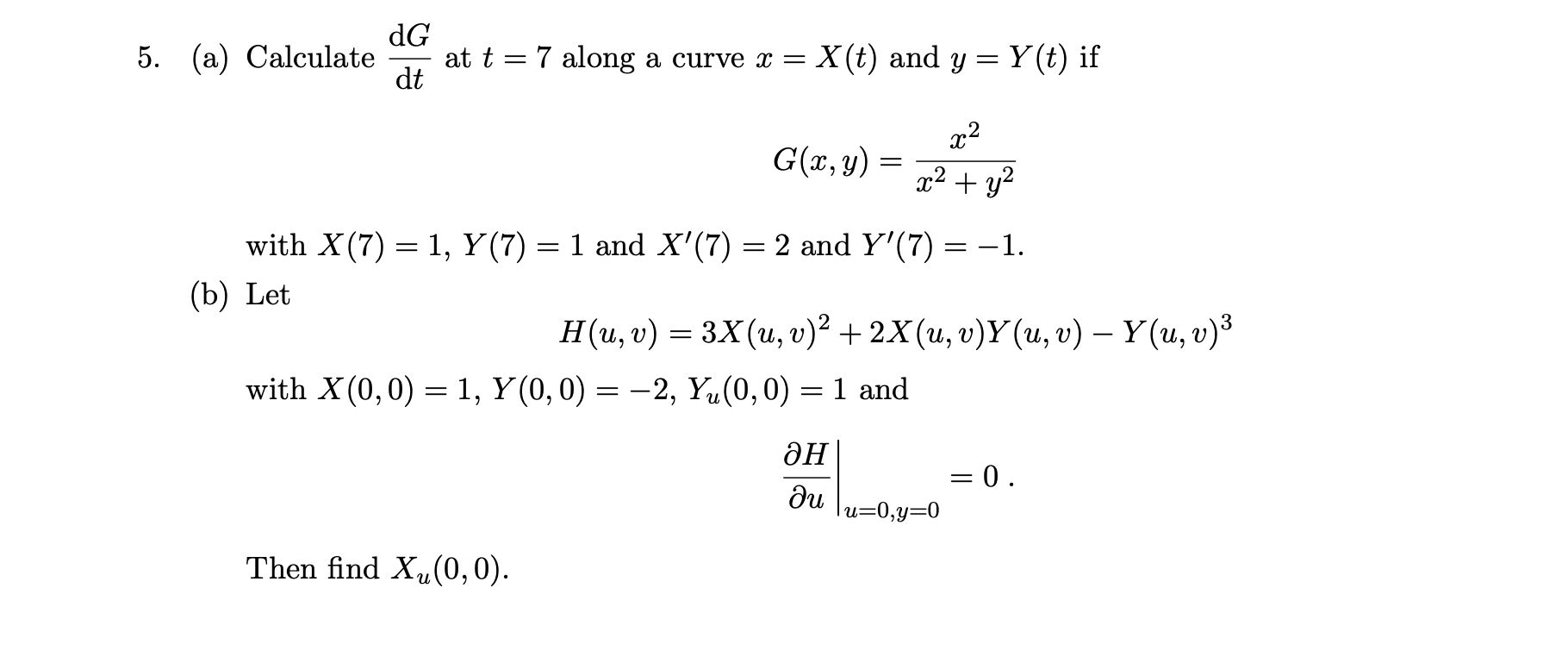 Solved (a) Calculate dtdG at t=7 along a curve x=X(t) and | Chegg.com