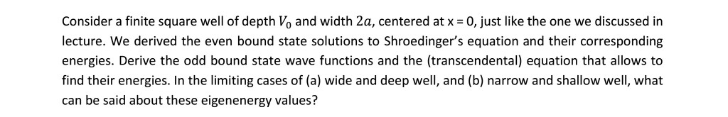 Solved Consider a finite square well of depth Vo and width | Chegg.com