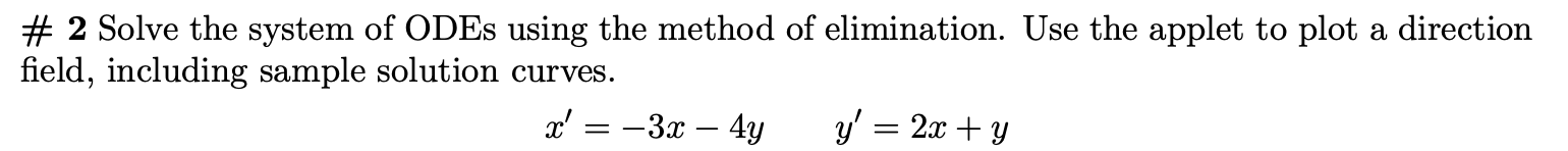 Solved # 2 Solve the system of ODEs using the method of | Chegg.com