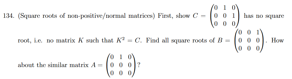 134. (Square roots of non-positive/normal matrices) | Chegg.com