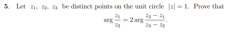 Solved 5. Let z1,z2,z3 be distinct points on the unit circle | Chegg.com
