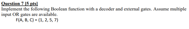 Solved Question 7 15 pts] Implement the following Boolean | Chegg.com