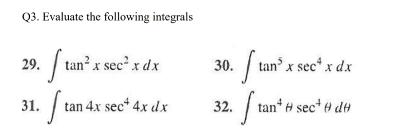 Solved Q3. Evaluate the following integrals tanx sec? x dx | Chegg.com