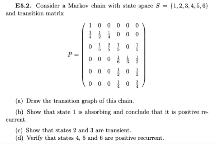 Solved E5.2. Consider a Markov chain with state space S = | Chegg.com