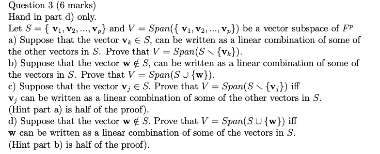 Solved Question 3 (6 marks) Hand in part d) only. Let S = { | Chegg.com Solved Question 3 (6 marks) Hand in part d) only. Let S = { | Chegg.com