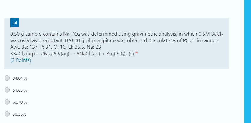 Solved 14 0.50 g sample contains Na3PO4 was determined using | Chegg.com