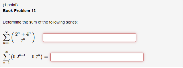 Solved (1 point) Book Problem 13 Determine the sum of the | Chegg.com