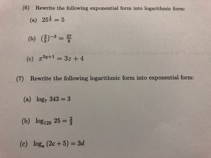 Solved (6) Rewrite the following exponential form into | Chegg.com