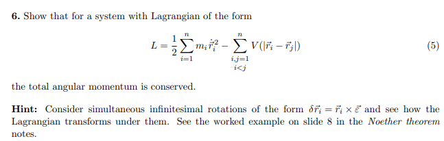 Solved 6. Show that for a system with Lagrangian of the form | Chegg.com