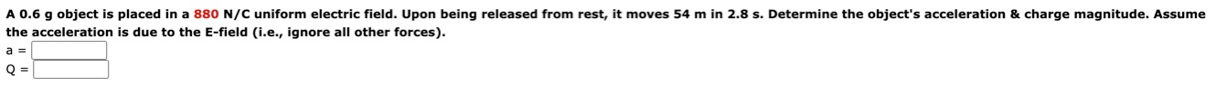 Solved A 0.6 g object is placed in a 880 N/C uniform | Chegg.com