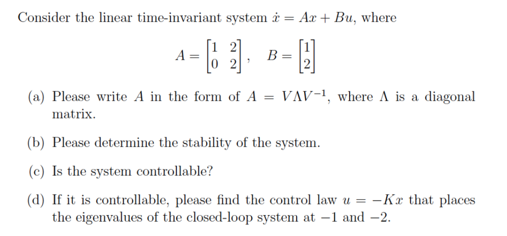 Solved Consider the linear time-invariant systemi-Ax + Bu, | Chegg.com
