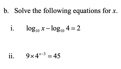 Solved b. Solve the following equations for x. i. log10 x – | Chegg.com