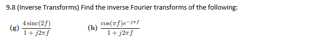 Solved 9.8 (Inverse Transforms) Find the inverse Fourier | Chegg.com