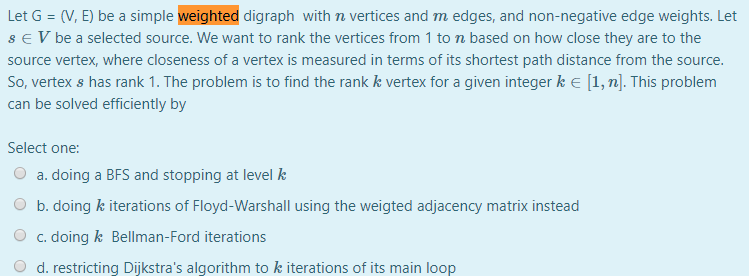 Solved Let G = (V, E) be a simple weighted digraph with n | Chegg.com