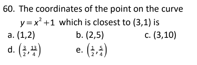 Solved 50. The coordinates of the point on the curve y=x2+1 | Chegg.com