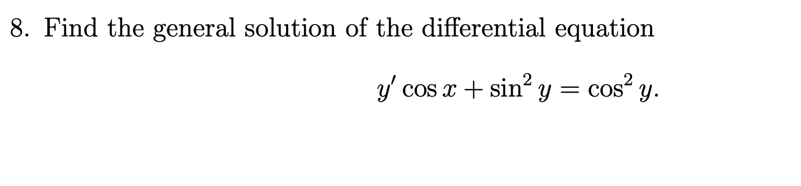 Solved 8. Find the general solution of the differential | Chegg.com