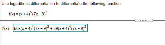 Solved Use logarithmic differentiation to differentiate the | Chegg.com