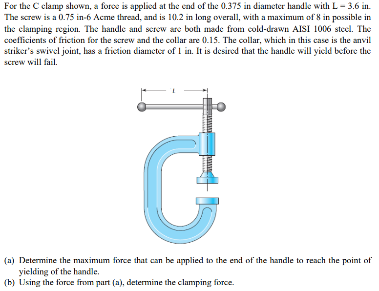 Solved For the C clamp shown, a force is applied at the end | Chegg.com