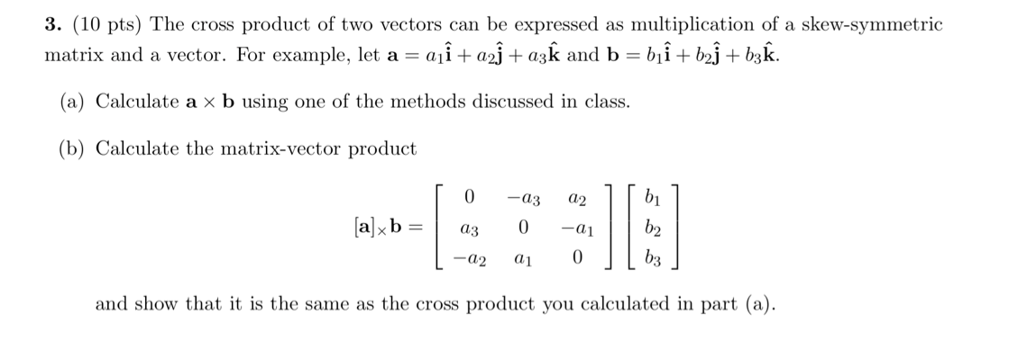 Solved 3. (10 pts) The cross product of two vectors can be | Chegg.com