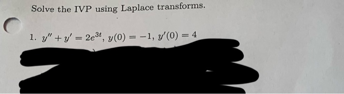 Solved Solve the IVP using Laplace transforms. | Chegg.com Solved Solve the IVP using Laplace transforms. | Chegg.com